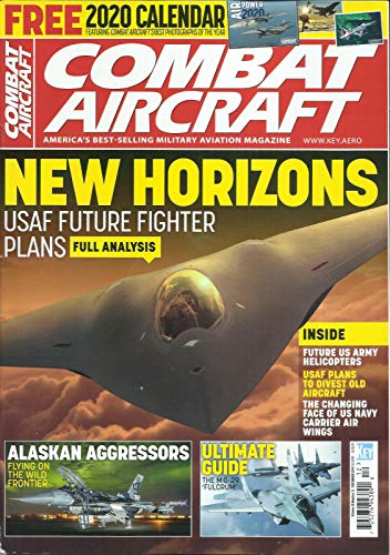 COMBAT AIRCRAFT MAGAZINE, NEW HORIZONS DECEMBER, 2019 VOL. 20 NO. 12 UK