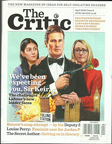 THE CRITIC MAGAZINE, THE NEW MAGAZINE OF IDEAS FOR SELF -ISOLATING READERS 2020