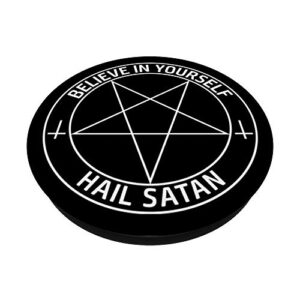 Believe In Yourself Hail Satan Satanic Pentagram PopSockets PopGrip: Swappable Grip for Phones & Tablets