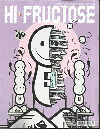 HI FRUCTOSE MAGAZINE, THE NEW CONTEMPORARY ART MAGAZINE, ISSUE, 2019 VOL. 52