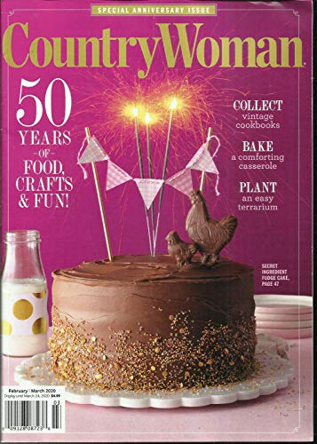 COUNTRY WOMAN MAGAZINE, SPECIAL ANNIVERSARY ISSUE FEBRUARY/MARCH, 2020