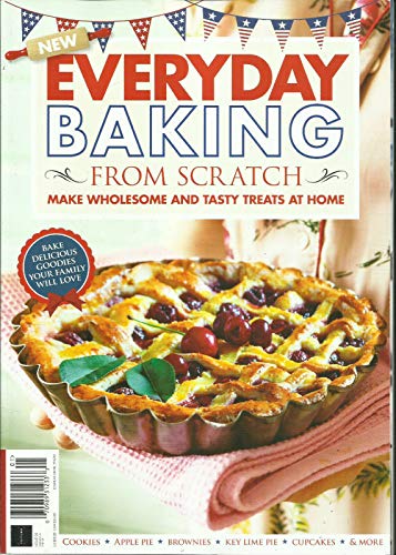 EVERYDAY BAKING FROM SCRATCH MAGAZINE MAKE WHOLESOME & TASTY TREATS AT HOME,2020