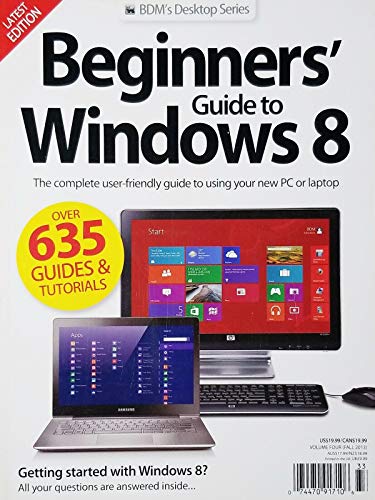 BDM'S DESKTOP SERIES BEGINNERS' GUIDE TO WINDOWS 8 VOLUME 4 FALL 2013^