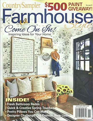 COUNTRY SAMPLER, MAGAZINE, FARMHOUSE STYLE * COME ON IN * SPRING, 2020 * VOL.3 *