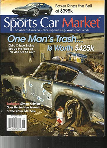 KEITH MARTIN'S SPORTS CAR MARKET, ONE MAN'S TRASH SEPTEMBER, 2018 VOL. 30# 9