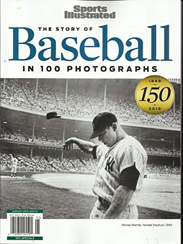 SPORTS ILLUSTRATED THE STORY OF BASEBALL IN 100 PHOTOGRAPHS ISSUE, 2019