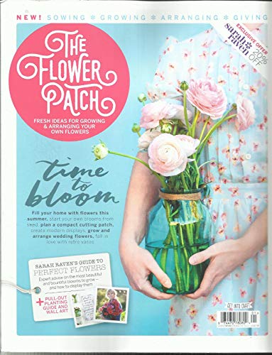 THE FLOWER PATCHMAGAZINE, TIME TO BLOOM * GET INTO CRAFT SPRING/SUMMER, 2018