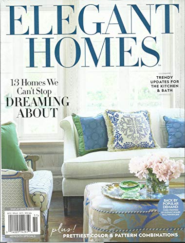 ELEGANT HOMES, SPRING/SUMMER, 2020 BACK BY POPULAR DEMAND 3rd PRINTING 2016