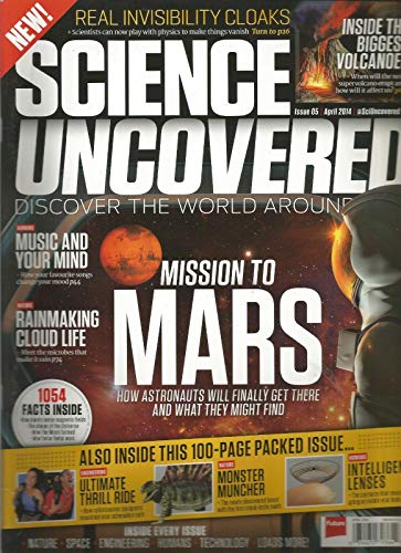 SCIENCE UNCOVERED, DISCOVER THE WORLD AROUND, MISSION TO MARS, APRIL 2014 ~