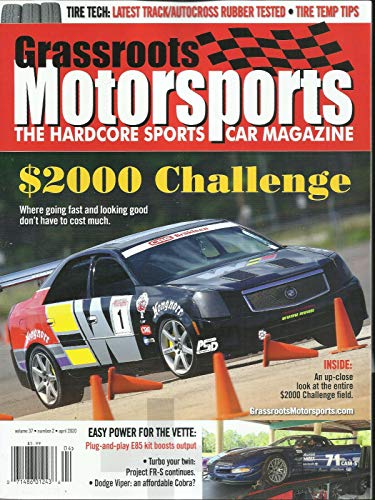 GRASSROOTS MOTORSPORTS, THE HARDCORE SPORTS CAR MAGAZINE, APRIL, 2020 VOL.37