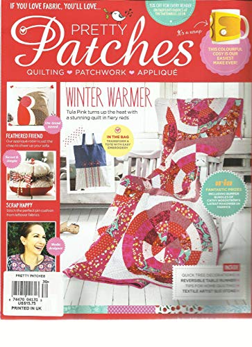 PRETTY PATCHES, DECEMBER, 2016 ISSUE, 300 QUILTING * PATCHWORK * APPLIQUE