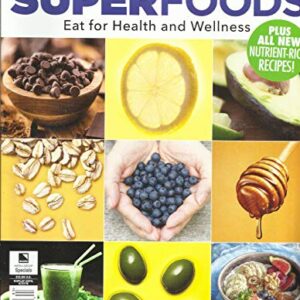 SUPER FOODS MAGAZINE, EAT FOR HEALTH AND WELLNESS, ALL NEW NUTRIENT-RICH RECIPE