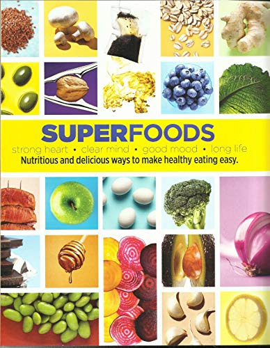 SUPER FOODS MAGAZINE, EAT FOR HEALTH AND WELLNESS, ALL NEW NUTRIENT-RICH RECIPE