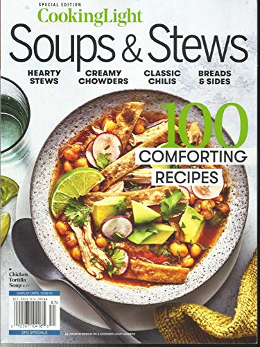 COOKING LIGHT MAGAZINE, SPECIALS EDITION, 2018 SOUPS & STEWS * COMFORTING RE