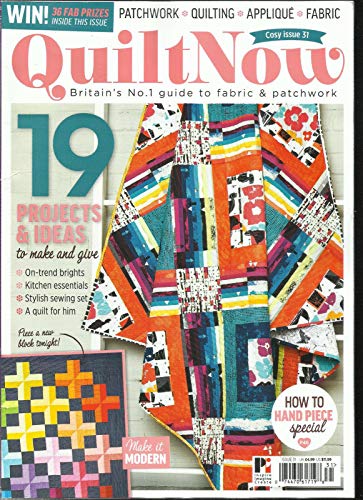 QUILT NOW MAGAZINE, BRITAIN'S NO.1 GUIDE TO FABRIC & PATCHWORK ISSUE, 2017