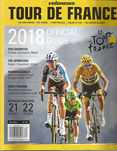 VELONEWS, OFFICIAL GUIDE TO THE 2018 TOUR DE FRANCE, VOL.47, NO.6 ~