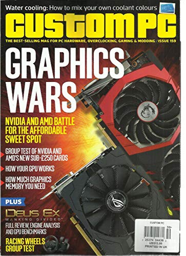 CUSTOM PC MAGAZINE, GRAPHICS WARS DECEMBER, 2016 ISSUE, 159 PRINTED IN UK