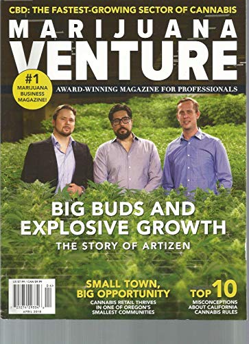 MARIJUANA VENTURE MAGAZINE, APRIL 2018, VOL.5 ISSUE 4 ~