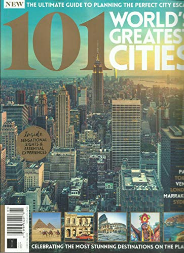 101 WORLD'S GREATEST CITIES MAGAZINE, ISSUE, 2020 ISSUE # 01 PRINTED IN UK