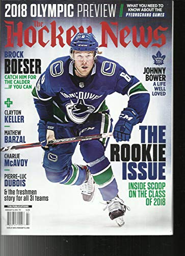 THE HOCKEY NEWS, 2018 OLYMPIC PREVIEW THE ROOKIE ISSUE FEBRUARY, 2018