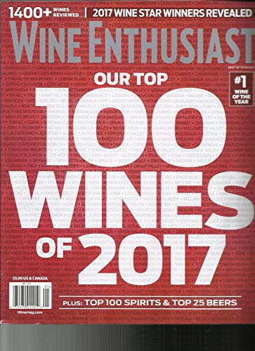 WINE ENTHUSIAST MAGAZINE, OUR TOP 100 WINES OF 2017 ISSUE, 2017