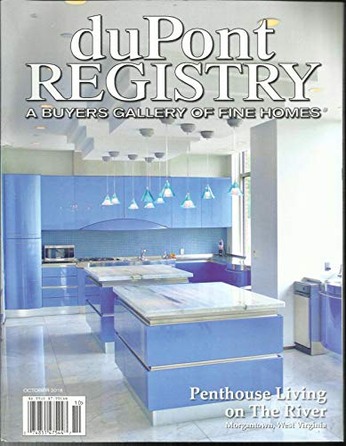 DU PONT REGISTRY MAGAZINE, A BUYERS GALLERY OF FINE HOMES, OCTOBER, 2018