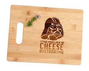 darth vader i find your lack of cheese disturbing engraved bamboo wood cutting board with handle charcuterie cheese star wars gift 8.5 x 11"