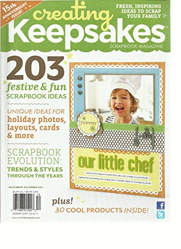 CREATING KEEPSAKES SCRAPBOOK MAGAZINE, NOVEMBER/DECEMBER, 2011 (15th ANNIVERS