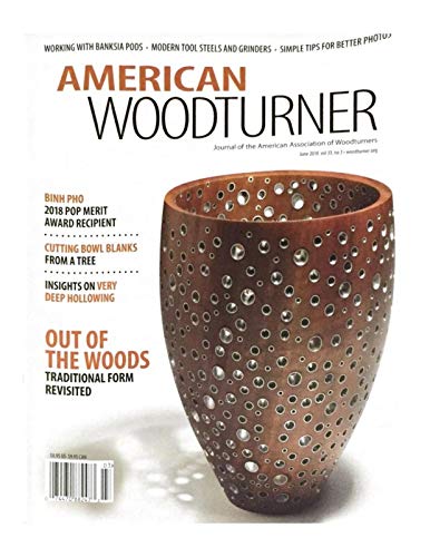 AMERICAN WOODTURNER MAGAZINE BINH PHO JUNE 2018 VOL 33 NO 3