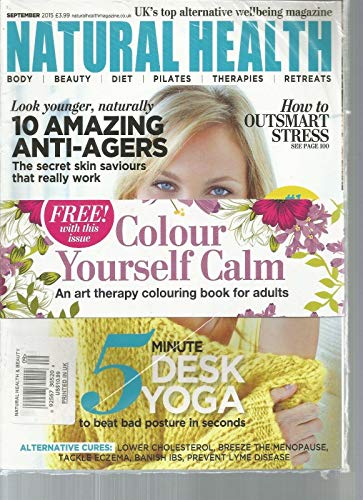 NATURAL HEALTH MAGAZINE, SEPTEMBER 2015 ~