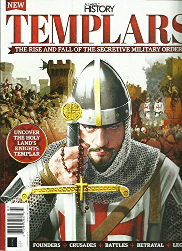 ALL ABOUT HISTORY MAGAZINE, TEMPLARS THE RISE & FALL OF THE SECRETIVE MILITARY