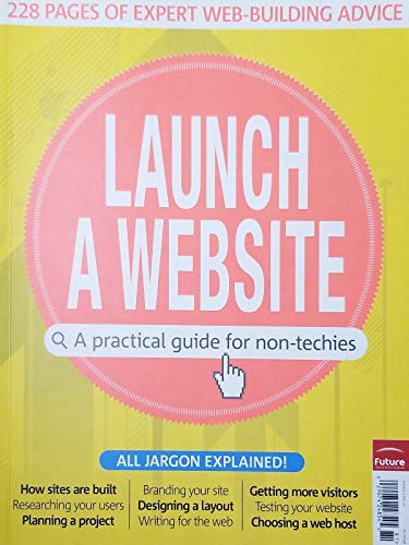 LAUNCH A WEBSITE A PRACTICAL GUIDE FOR NON-TECHIES ALL JARGON EXPLAINED^