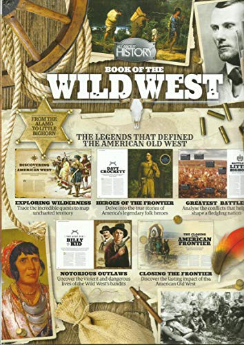 ALL ABOUT HISTORY BOOK OF THE WILD WEST MAGAZINE, ISSUE, 2020 ISSUE, 06 DISPLAY UNTIL MAY, 06th 2020 ( PLEASE NOTE: ALL THESE MAGAZINES ARE PET & SMOKE FREE MAGAZINES. NO ADDRESS LABEL. (SINGLE ISSUE MAGAZINE.)