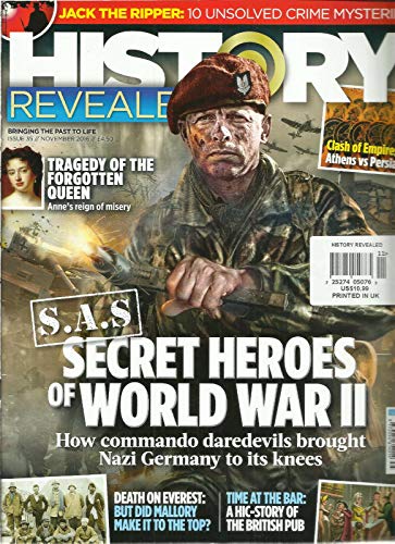 HISTORY REVEALED, BRINGING THE PAST TO LIFE, NOVEMBER, 2016 ISSUE, 35