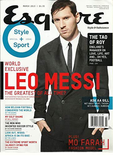 ESQUIRE, STYLE + SUBSTANCE, SPECIAL ISSUE MARCH, 2013 (WORLD EXCLUSIVE LEO MESS