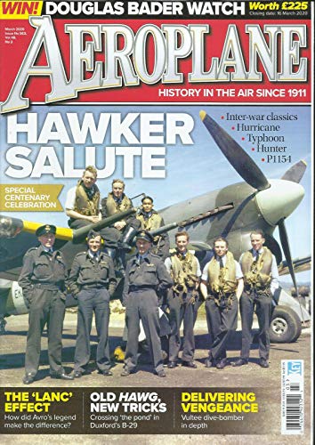 AEROPLANE MAGAZINE, HAWKER SALUTE MARCH, 2020 ISSUE NO.563 VOL.48 NO. 3