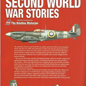 AVIATION CLASSICS MAGAZINE, SECOND WORLD WAR STORIES * ISSUE 2020 * PRINTED UK