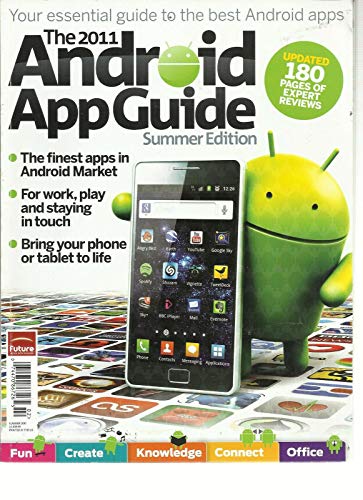 THE 2011 ANDROID APP GUIDE, SUMMER EDITION 2011 (UPDATE 180 PAGES OF EXPERT REV