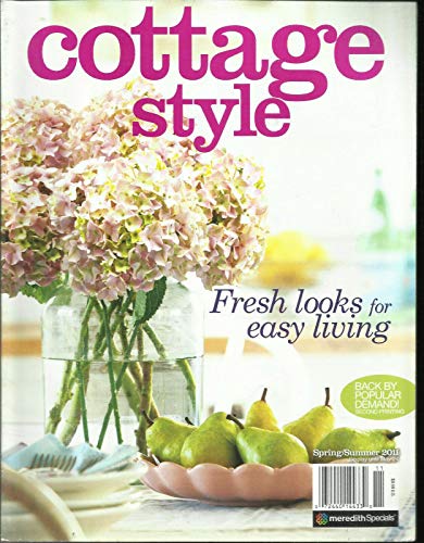 COTTAGE STYLE MAGAZINE, FRESH LOOKS FOR EASY LIVING SPRING/SUMMER 2011