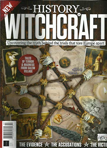 HISTORY WITCHCRAFT MAGAZINE, THE EVIDENCE * THE ACCUSATION * THE VICTIMS, 2018