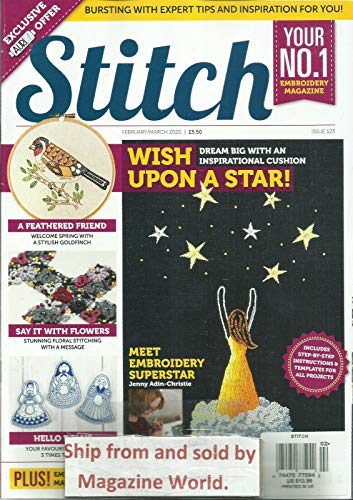 STITCH MAGAZINE FEBRUARY/MARCH, 2020 * ISSUE # 123 (FREE GIFTS NOT INCLUDE