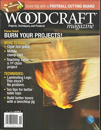 WOODCRAFT MAGAZINE PROJECTS * TECHNIQUES & PRODUCTS, VOL.14 NO.85 OC/NOV,2018