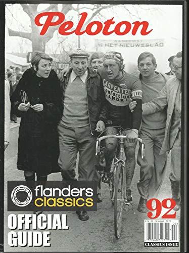 PELOTON MAGAZINE, FLANDERS CLASSICS * OFFICIAL GUIDE FEBRUARY, MARCH, 2020