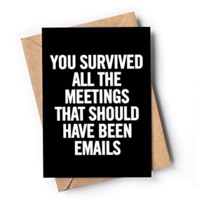 funny leaving card for coworker or boss with envelope | congratulations retirement present for men or women | perfect goodbye card for someone who is going away | survived all the meetings