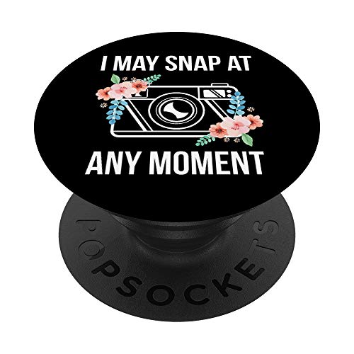 I May Snap At Any Moment Funny Photography PopSockets PopGrip: Swappable Grip for Phones & Tablets