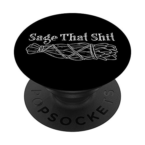 Sage Cleansing Saying Sage That Shit Witch Healer Smudge PopSockets PopGrip: Swappable Grip for Phones & Tablets