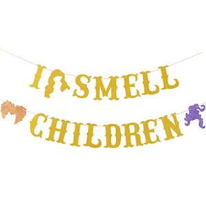 i smell children banner gold - hocus pocus halloween party decorations i smell children sign decorations hocus pocus decorations for kids halloween decor