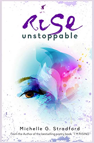 Rise Unstoppable (Rising Uplifting Poetry Book 2)