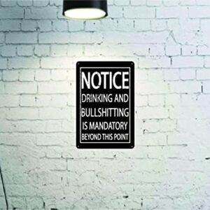 Drinking And Bullshitting Is Mandatory 12" x 8" Tin Notice Sign Garage Man Cave Game Room Home Bar Decor