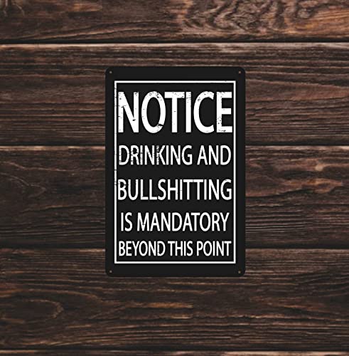 Drinking And Bullshitting Is Mandatory 12" x 8" Tin Notice Sign Garage Man Cave Game Room Home Bar Decor